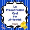 La presentación oral / Oral Presentation for AP Spanish - Best PowerPoints
