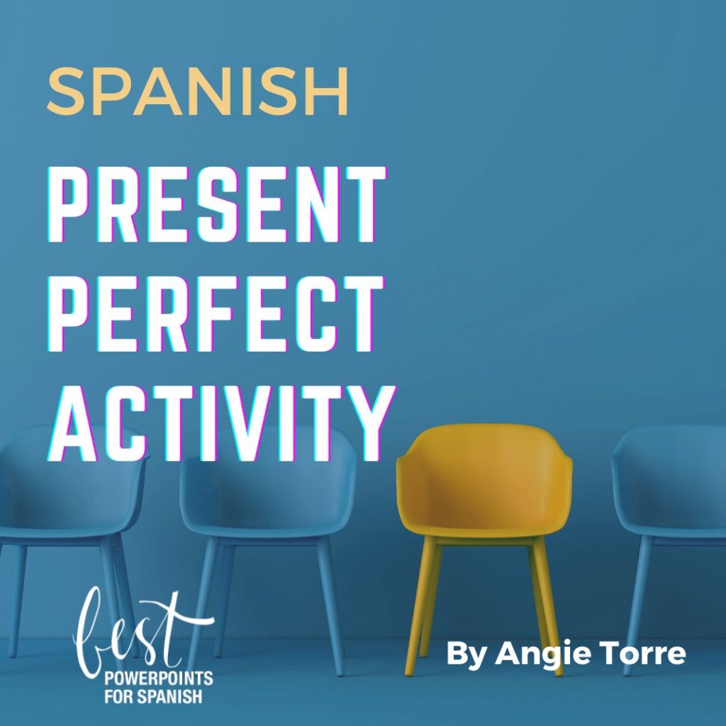 Spanish Present Perfect Activity - Best Powerpoints for Spanish Class