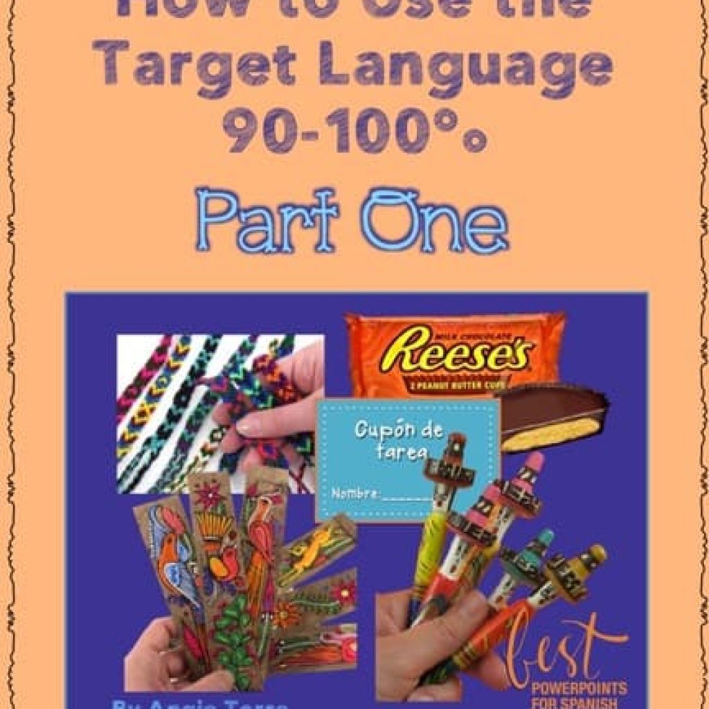How to Use the Target Language 90-100% of the Time – PART ONE