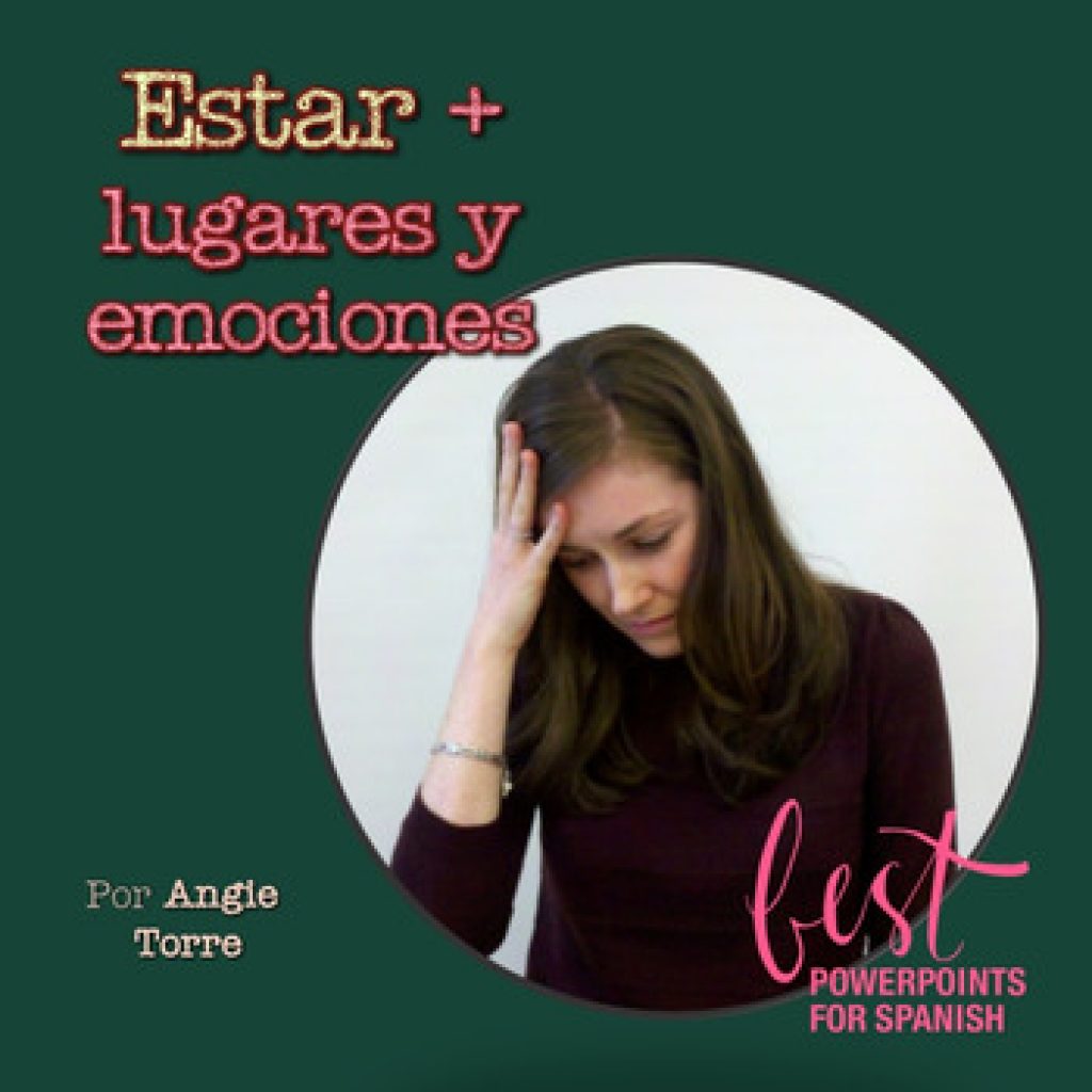 Spanish Estar Places and Emotions PowerPoint and INB Activities