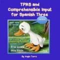 TPR Stories and Comprehensible Input for Spanish Three