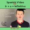 Spanish Ir + a + infinitivo video