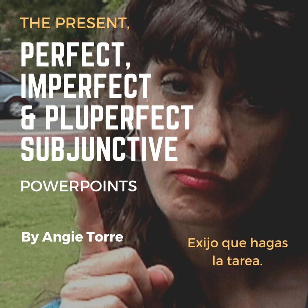 Spanish Present, Perfect, Imperfect and Pluperfect Subjunctive PowerPoints