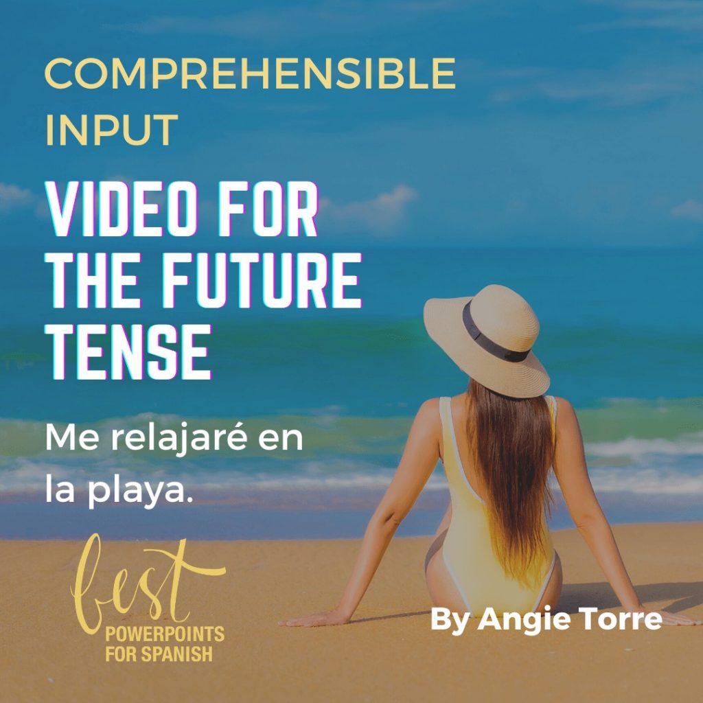 Spanish Future Tense Video for Comprehensible Input El futuro