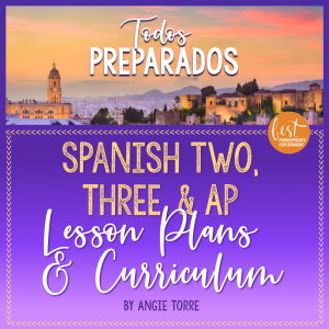 Spanish Two, Three, and AP Lesson Plans and Curriculum