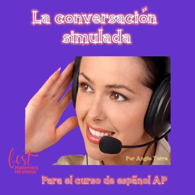 La conversación simulada PowerPoint for AP Spanish - Best PowerPoints ...