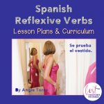 Spanish Reflexive Verbs No-Prep Lesson Plans and Curriculum