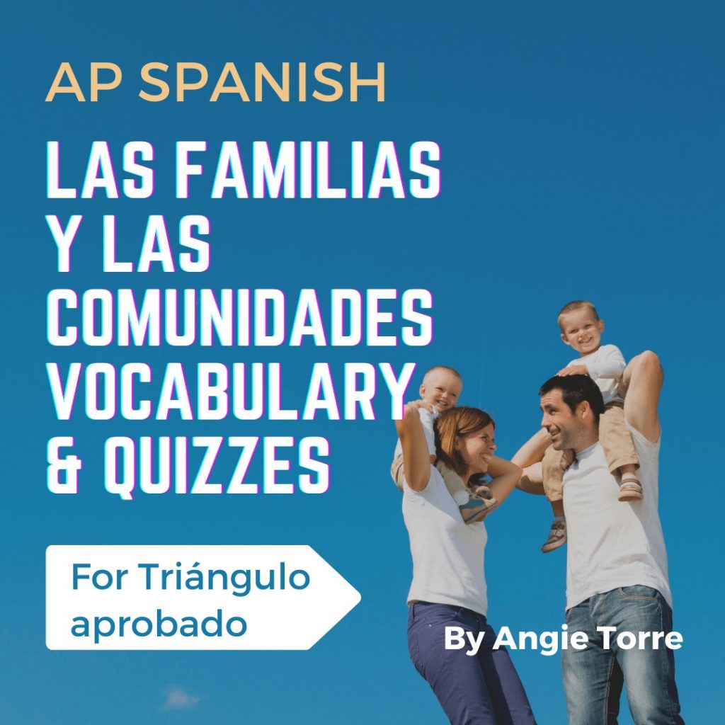 Vocabulary for Triángulo aprobado for AP Spanish: Las familias y las ...