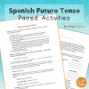 Spanish Future Tense El futuro Paired Activities Speaking and Writing