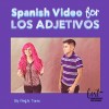 Spanish Adjectives Los adjetivos Video for Comprehensible Input