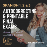 Spanish One Two and Three Final Exams Autocorrecting Google Forms and ...