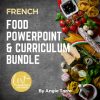 French Food La nourriture PowerPoint and Curriculum Bundle - Best ...