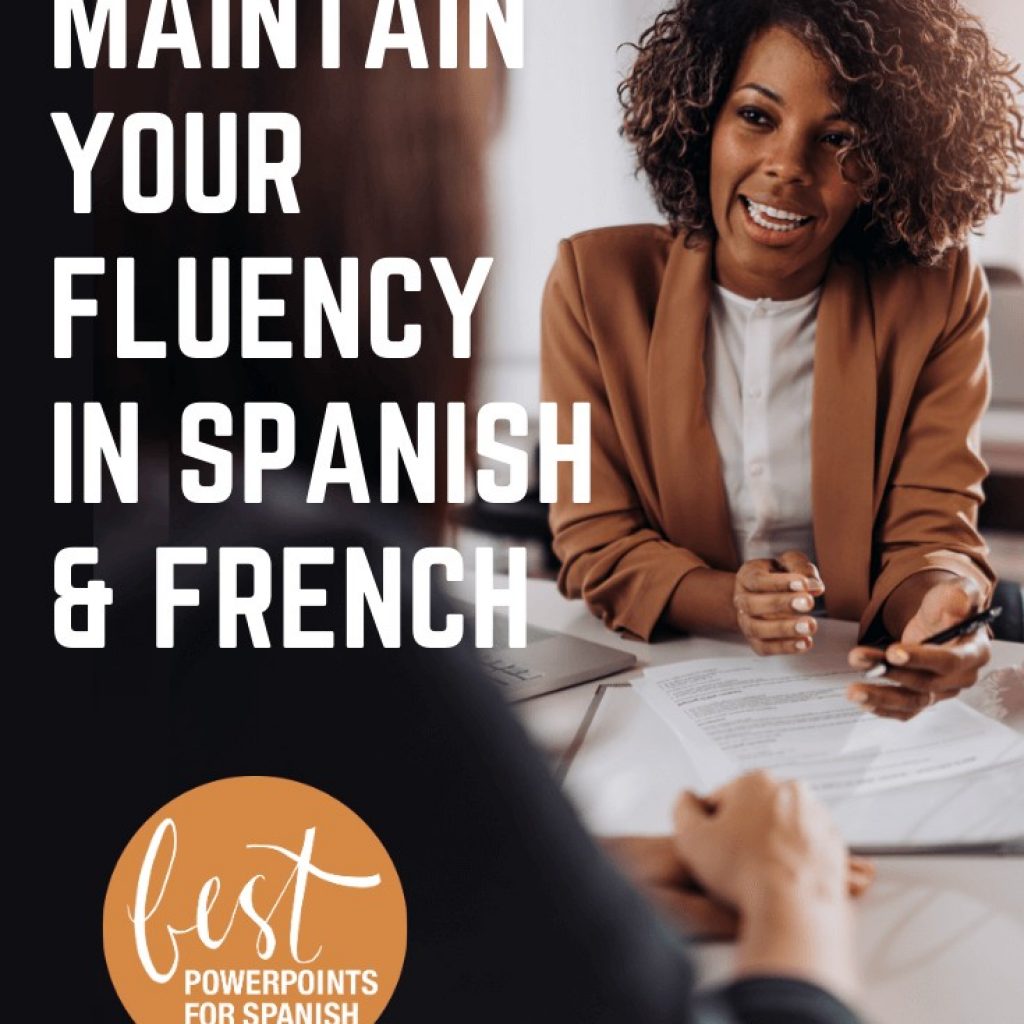 How to Maintain Your Fluency in Spanish and French - Best PowerPoints ...